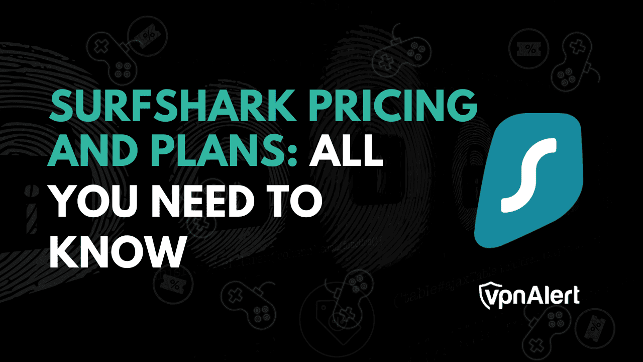Surfshark Pricing & Plans 2026 – All You Need to Know
