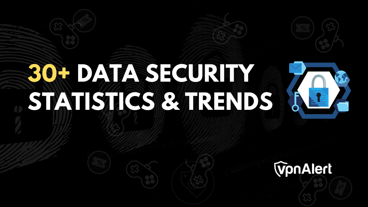 30+ Data Security Statistics and Trends (2026)