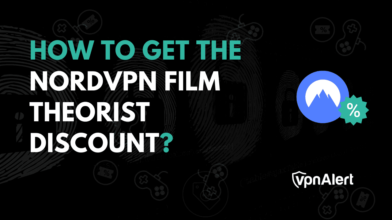 NordVPN Film Theorist 2026 Deal – Exclusive Discount Offer