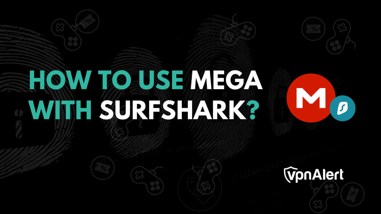 How to Use MEGA With Surfshark? (2026)