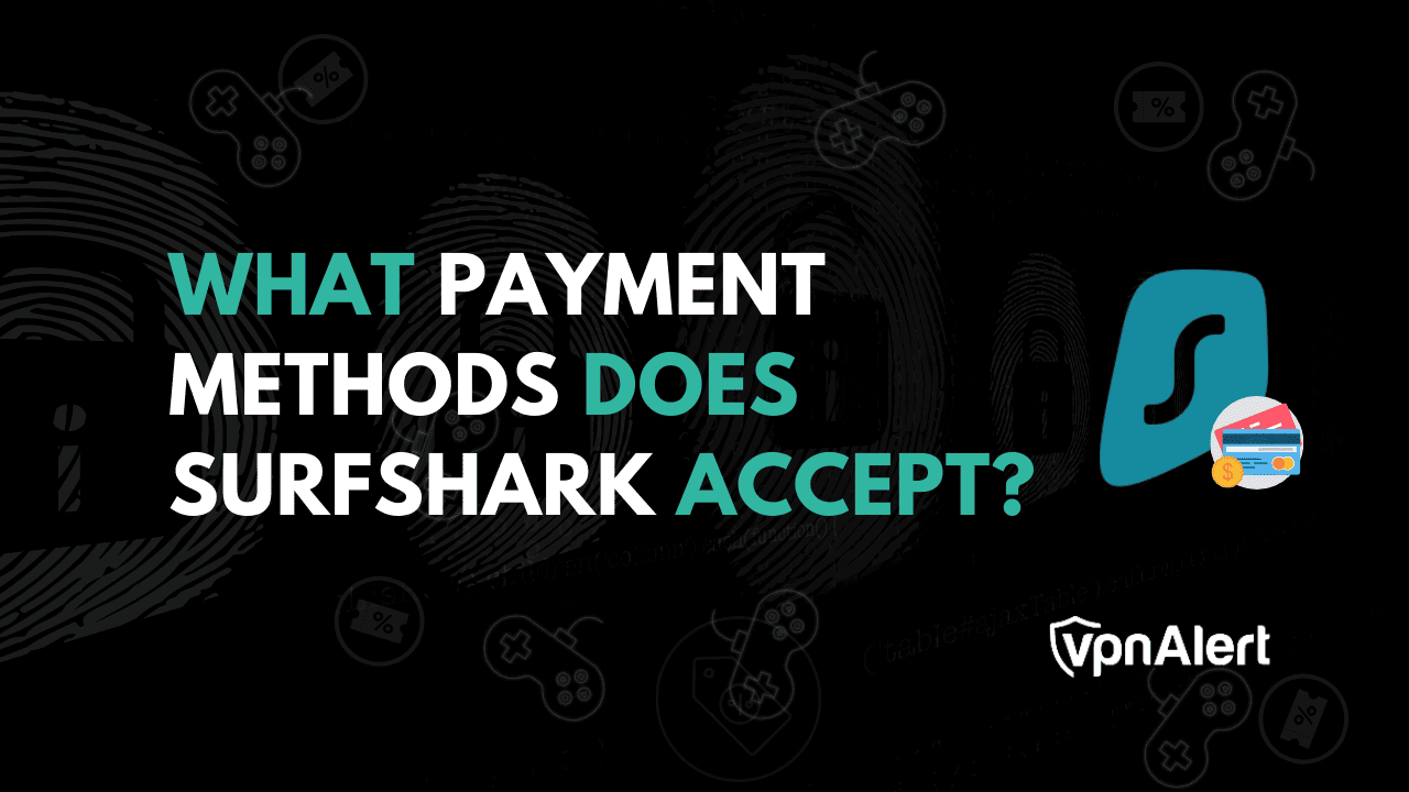 What Payment Methods Does Surfshark Accept in 2026?